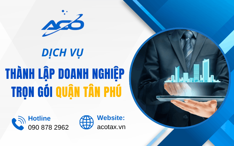Dịch vụ thành lập doanh nghiệp trọn gói quận Tân Phú